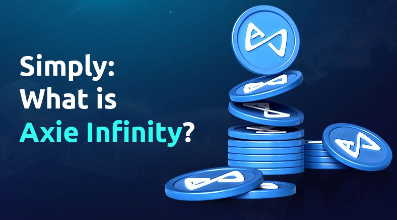 Simply: What is Axie Infinity?
