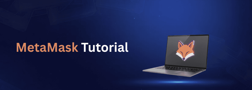 MetaMask Tutorial: How to Create and Use the Wallet in 2025
